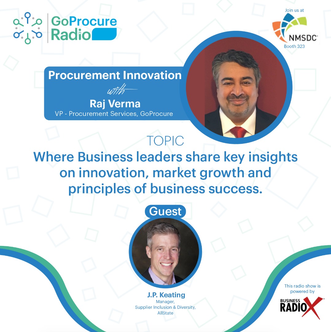 Procurement Innovation with Raj Verma & J.P. Keating Procurement Innovation with Raj Verma & J.P. Keating
