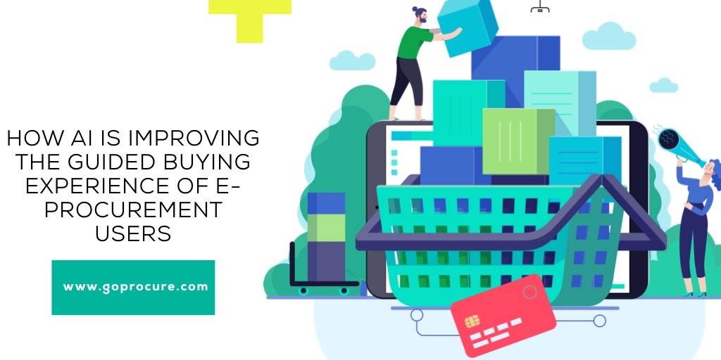 How AI is Improving the Guided Buying Experience of E-Procurement Users