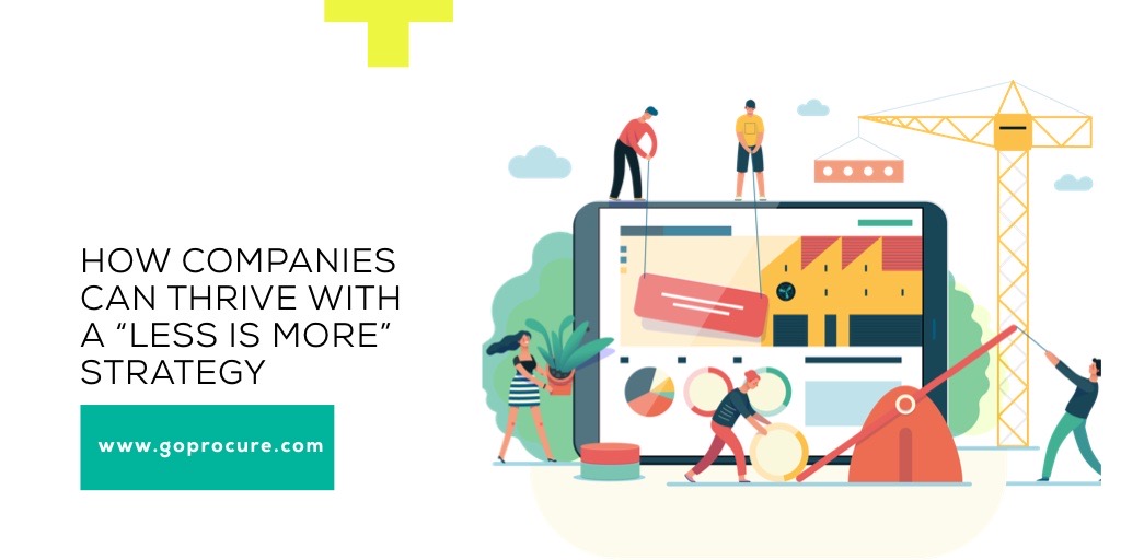 How Companies Can Thrive With a “Less Is More” Strategy