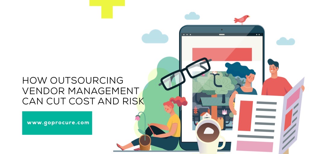 How Outsourcing Vendor Management Can Cut Both Cost and Risk
