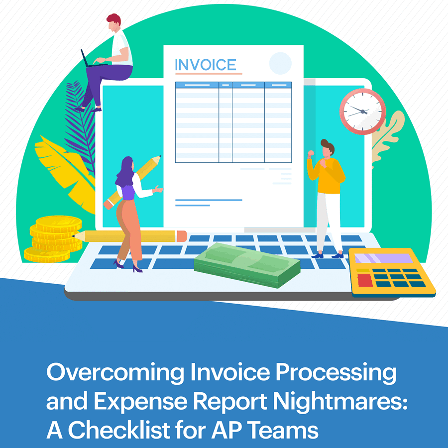 Overcoming Invoice Processing and Expense Report Nightmares: A ...